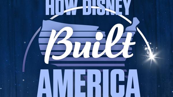 How Disney Built America 1 сезон даты выхода новых серий, когда выйдет ...