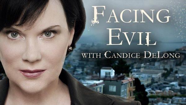 Facing Evil with Candice DeLong 5 сезон даты выхода новых серий, когда выйдет — Кино и сериалы ...